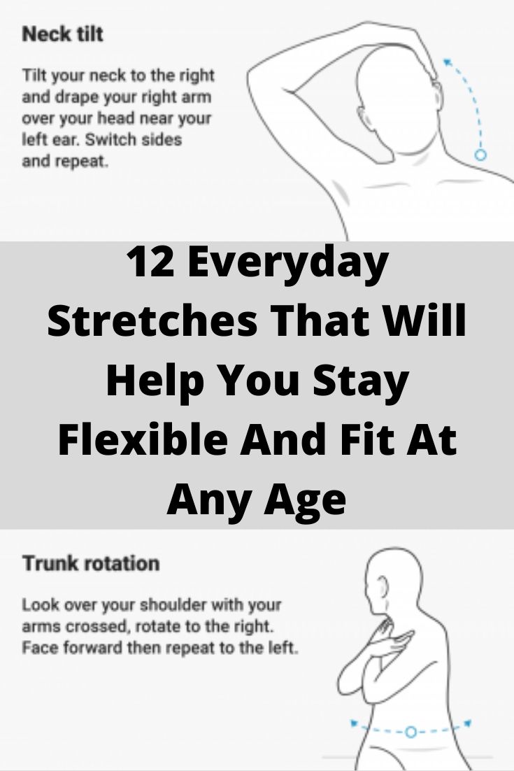 12 EVERYDAY STRETCHES THAT WILL HELP YOU STAY FLEXIBLE AND FIT AT ANY ...