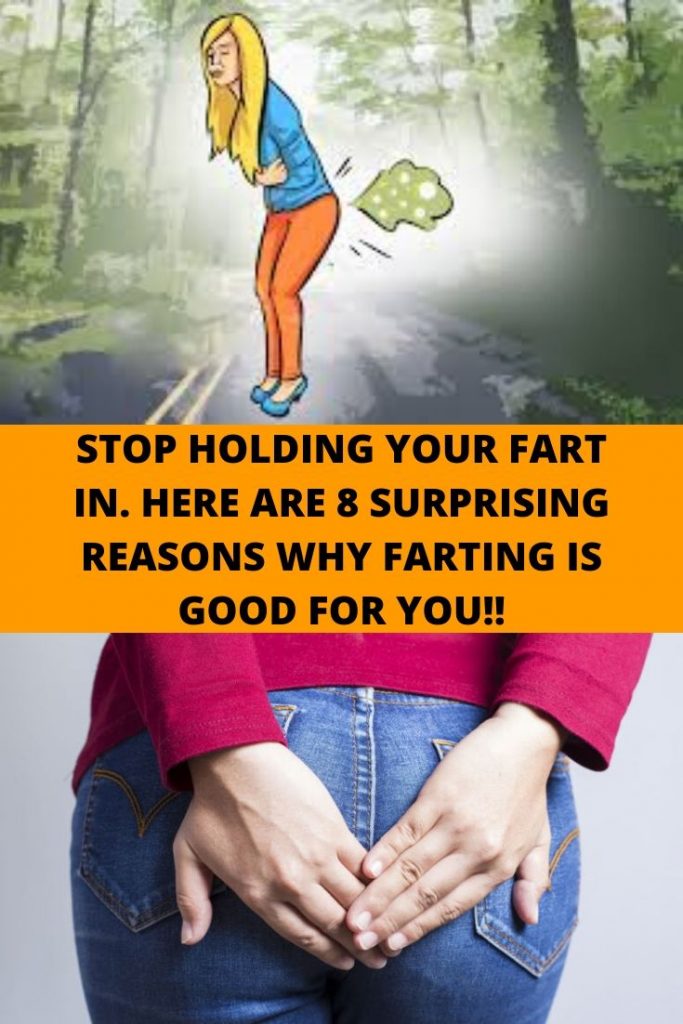 STOP HOLDING YOUR FART IN. HERE ARE 8 SURPRISING REASONS WHY FARTING IS ...